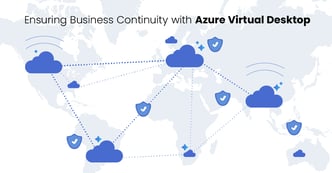Ensuring Business Continuity: High Availability and Disaster Recovery with Azure Virtual Desktop